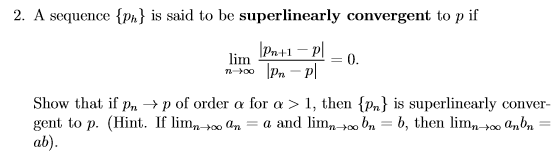 Solved 2. A sequence is said to be superlinearly convergent | Chegg.com