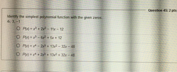 Solved Identify the simplest polynomial function with the | Chegg.com