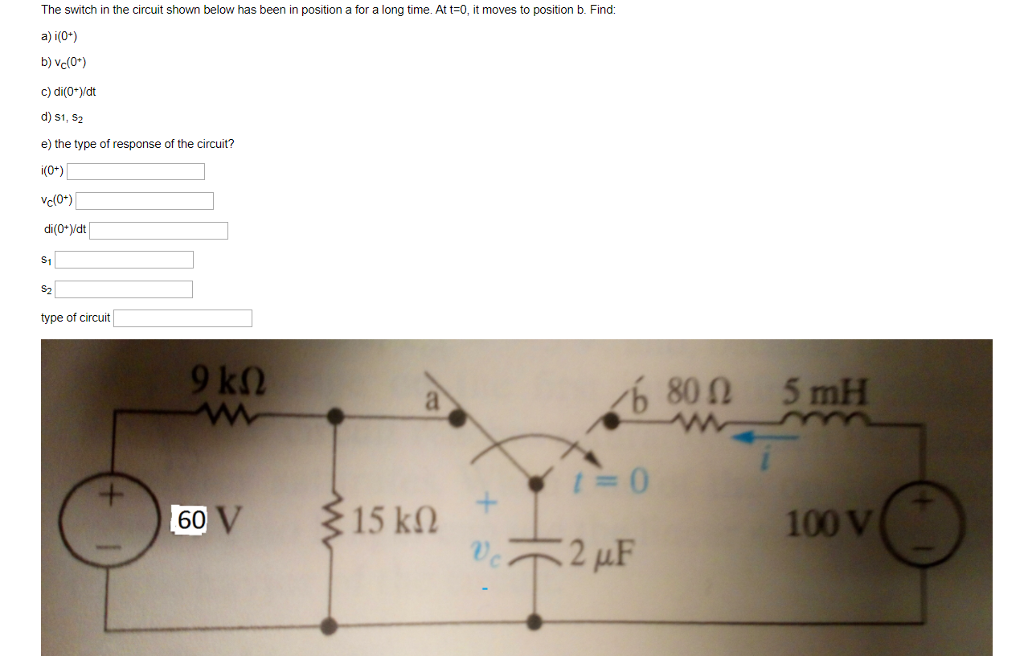 Solved The switch in the circuit shown below has been in | Chegg.com