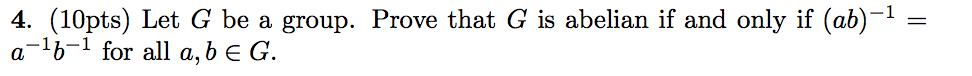 Solved Let G be a group. Prove that G is abelian if and only | Chegg.com