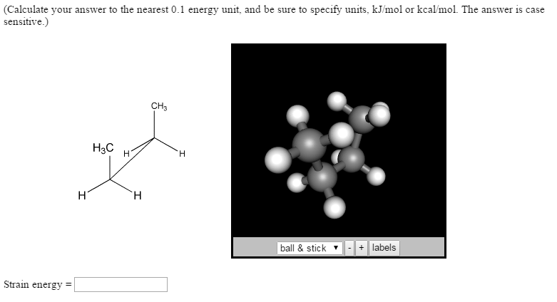 Solved a.) Calculate strain energy for the conformer | Chegg.com Solved a.) Calculate strain energy for the conformer | Chegg.com