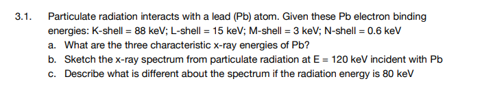 Solved Particulate radiation interacts with a lead (Pb) | Chegg.com