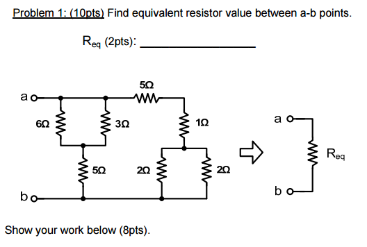 Solved Problem 1: (10pts) Find equivalent resistor value | Chegg.com