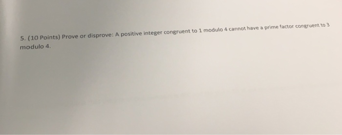 Solved Prove or disprove: A positive integer congruent to 1 | Chegg.com