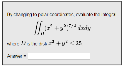 Solved Using polar coordinates, evaluate the integral which | Chegg.com