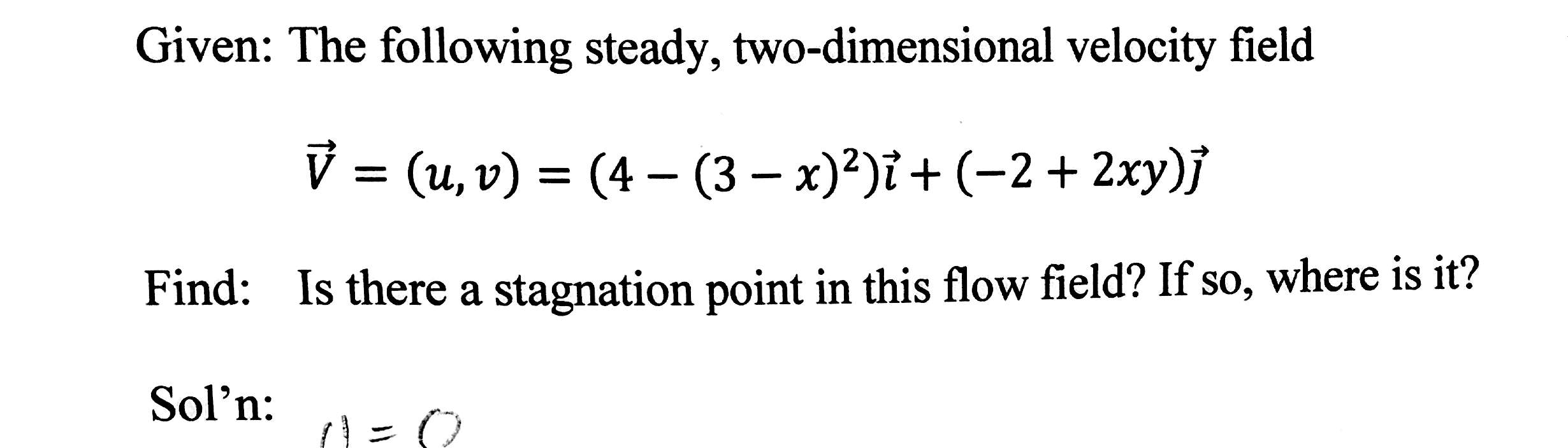 Solved Given: The following steady, two-dimensional velocity | Chegg.com