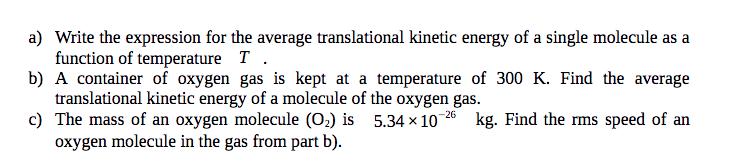 Solved a) Write the expression for the average translational | Chegg.com