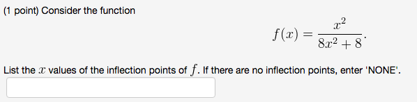 Solved Consider the function f(x) = x^2/8x^2 + 8 List the X | Chegg.com