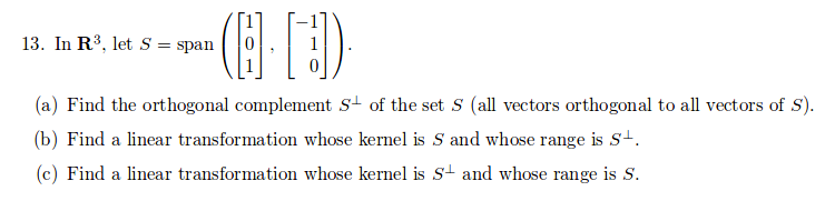 Solved 13. In R3. let S = span 1 101?1 1 (a) Find the | Chegg.com