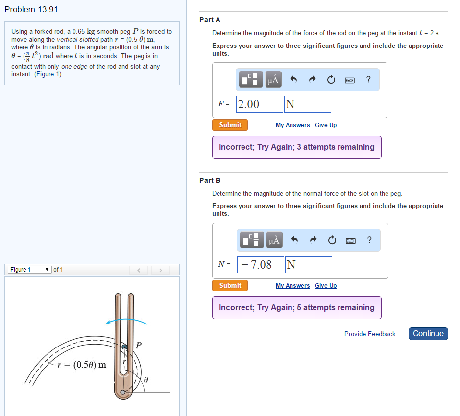 Solved Using a forked rod. a 0.65-kg smooth peg P is forced | Chegg.com