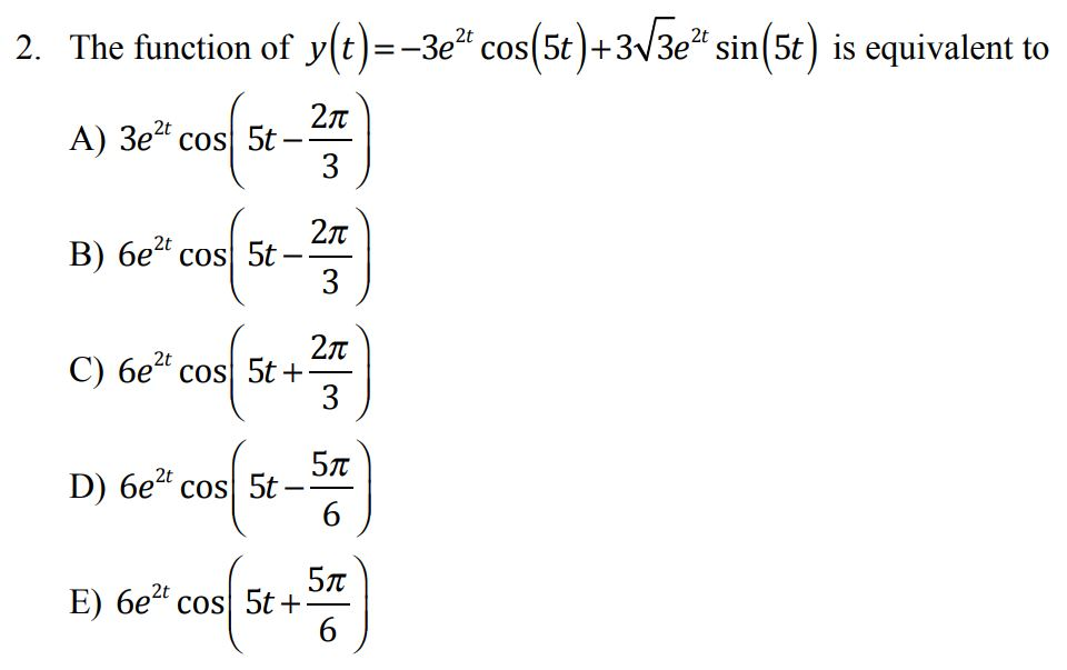 Solved The function of y(t)=-3e" cos(5t)+3V3e2t sin(5t) is | Chegg.com