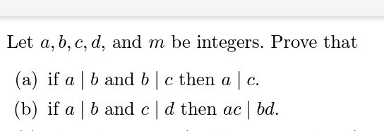 Solved Let a, b, c, d, and m be integers. Prove that (a) if | Chegg.com