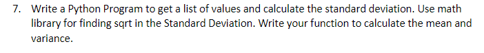 Solved Write a Python Program to get a list of values and | Chegg.com