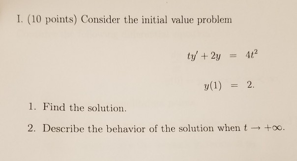 Solved I. (10 points) Consider the initial value problem ty' | Chegg.com