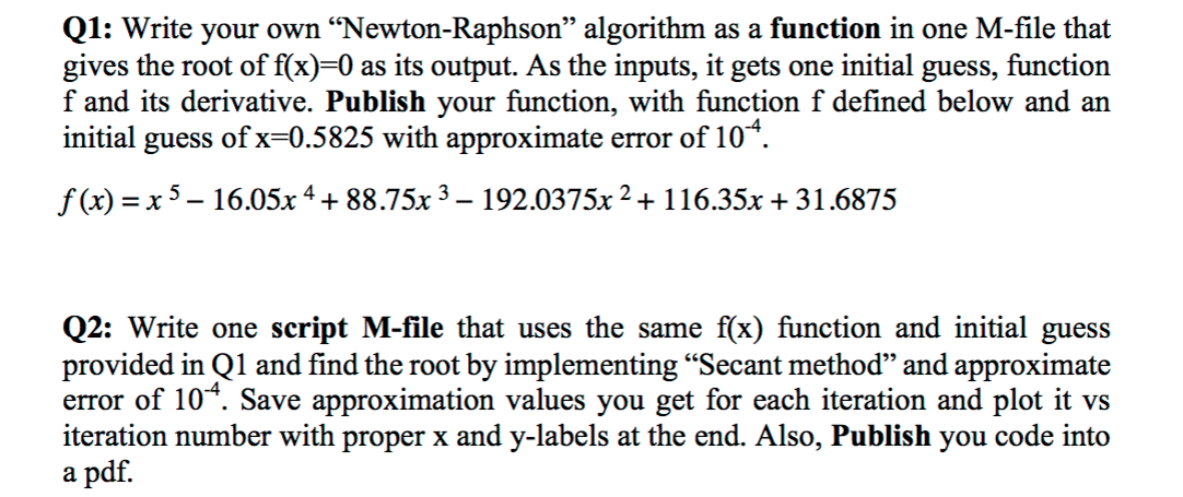 Solved Write your own "Newton-Raphson" algorithm as a | Chegg.com