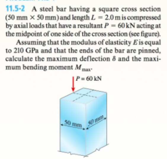 Solved 11.5-2 A steel bar having a square cross section (50 | Chegg.com