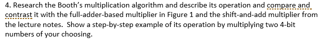Solved 4. Research the Booth's multiplication algorithm and | Chegg.com