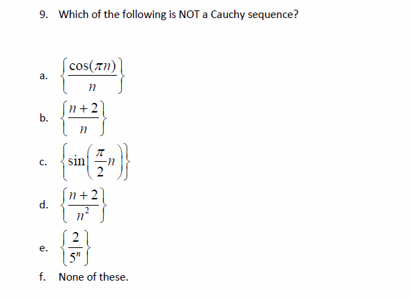 Solved Which of the following is NOT a Cauchy sequence? a. | Chegg.com