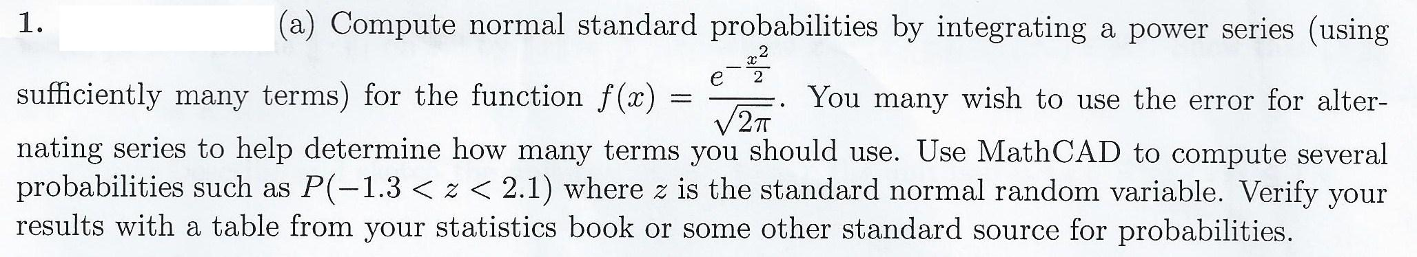 Solved Compute normal standard probabilities by integrating | Chegg.com