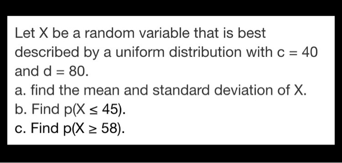 Solved Let X be a random variable that is best described by | Chegg.com