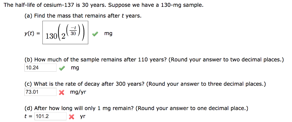 Solved The half-life of cesium-137 is 30 years. Suppose we | Chegg.com