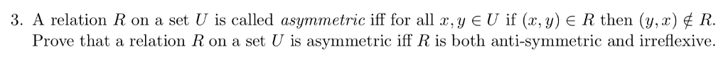 Solved 3. A relation R on a set U is called asymmetric iff | Chegg.com