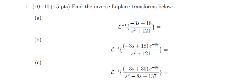 Solved 1. (10+10+15 pts) Find the inverse Laplace transforms | Chegg.com