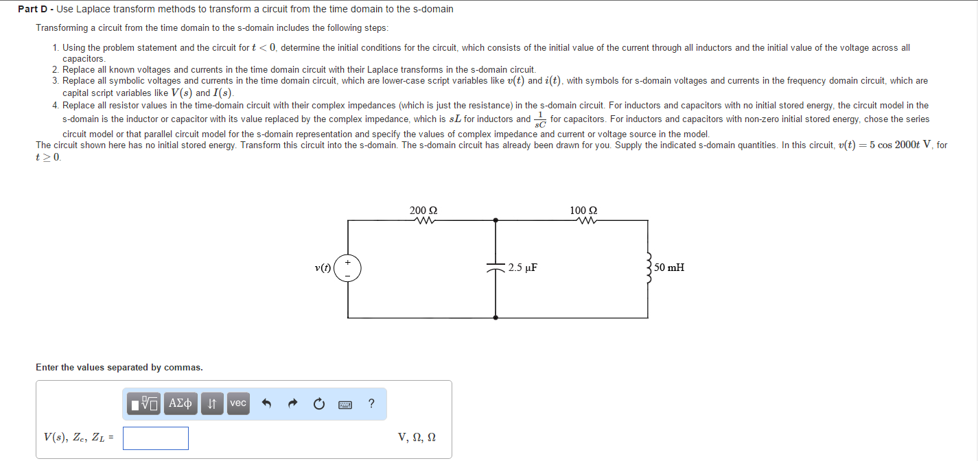 Solved Use Laplace transform methods to transform a circuit | Chegg.com Solved Use Laplace transform methods to transform a circuit | Chegg.com
