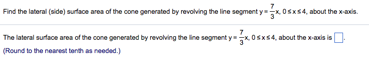 Solved Find the lateral (side) surface area of the cone | Chegg.com