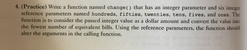 Solved 4. (Practice) Write a function named change() that | Chegg.com