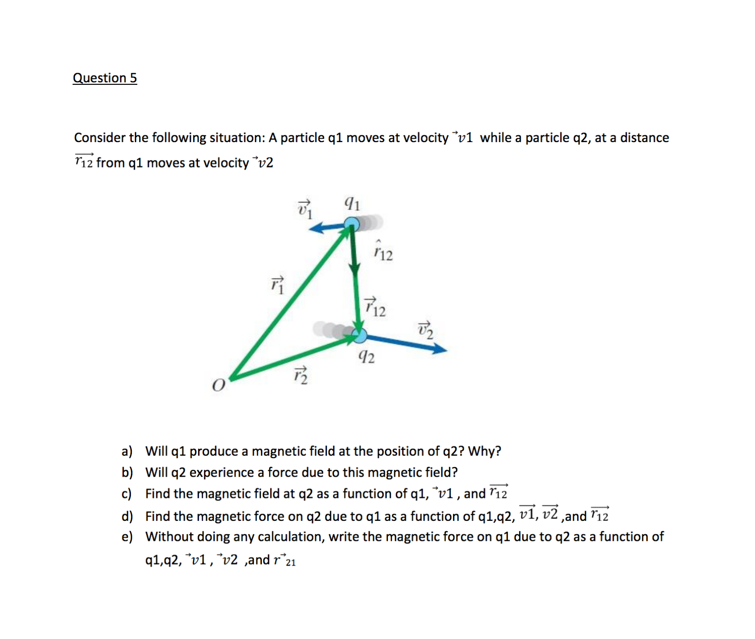 Solved Consider the following situation: A particle ql moves | Chegg.com