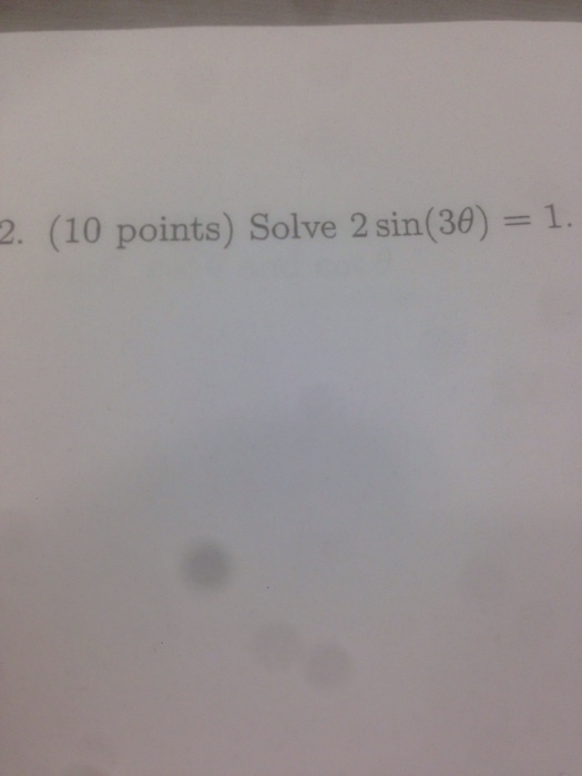 Solved Solve 2sin(3 theta) = 1. | Chegg.com