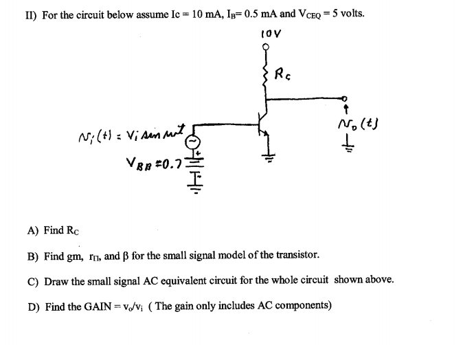Solved For the circuit below assume Ic = 10 mA, I_B = 0.5 mA | Chegg.com
