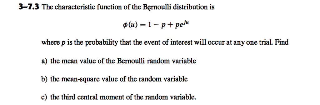3-7.3 The characteristic function of the Bernoulli | Chegg.com