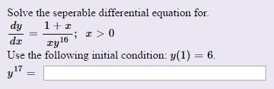 Solved Solve the separable differential equation for dy/dx = | Chegg.com