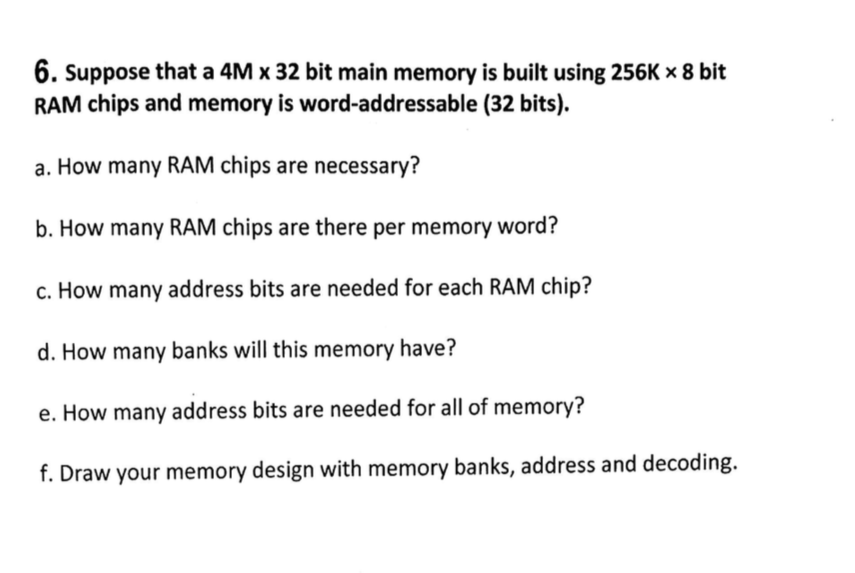 Solved 6. Suppose that a 4M x 32 bit main memory is built | Chegg.com