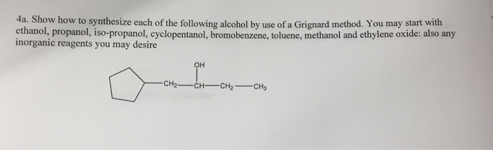 Solved Show how to synthesize each of the following alcohol | Chegg.com