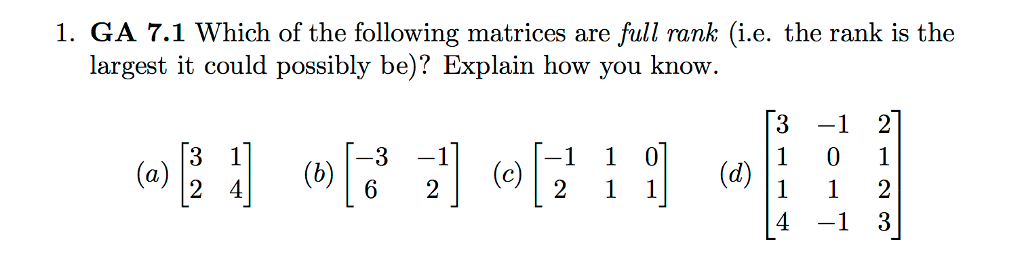 Solved Which of the following matrices are full rank (i.e. | Chegg.com