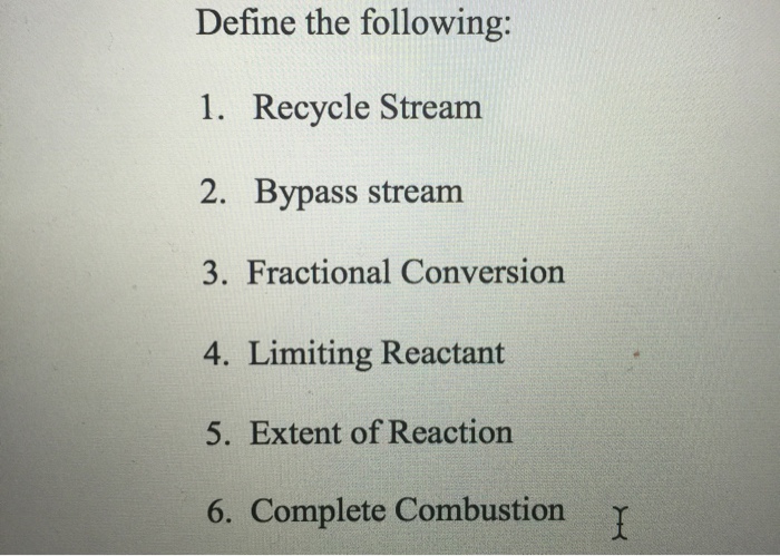 Solved Define the following: Recycle Stream Bypass stream | Chegg.com