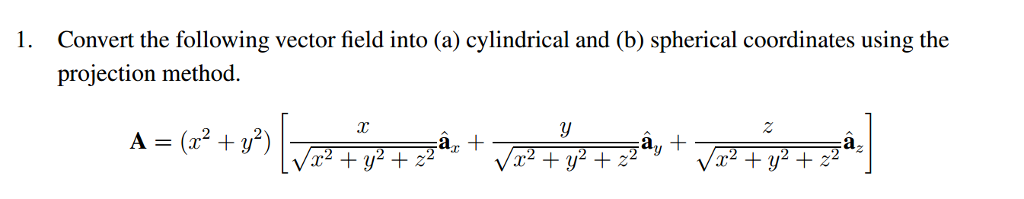 Solved Convert the following vector field into (a) | Chegg.com