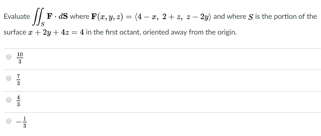 Solved Evaluate integral integral_S F middot dS where F(x, | Chegg.com