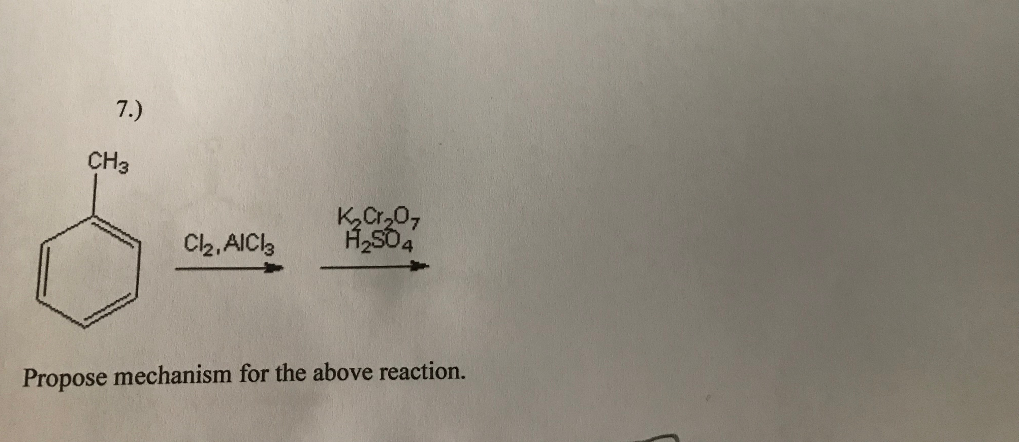 Solved 7. CH3 Cr20 2504 C12.AIC3 H Propose mechanism for the | Chegg.com