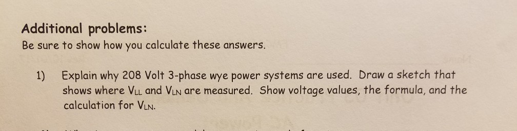 Solved Additional problems: 1) Explain why 208 Volt 3-phase | Chegg.com