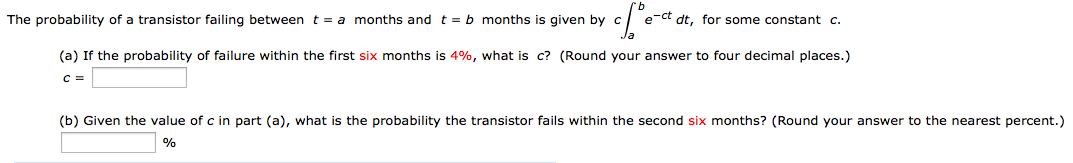 Solved The probability of a transistor failing between t = | Chegg.com