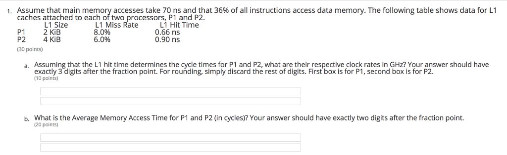 Solved I. Assume that main memory accesses take 70 ns and | Chegg.com