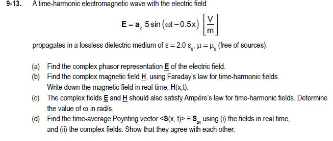 Solved 9-13. A time-harmonic electromagnetic wave with the | Chegg.com