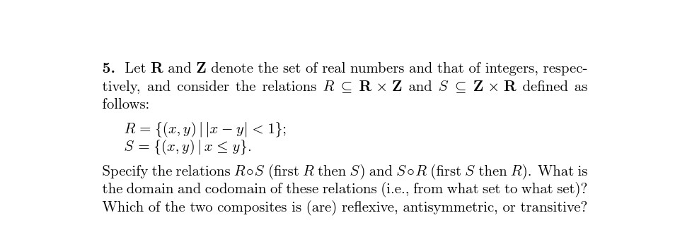 Solved 5. Let R and Z denote the set of real numbers and | Chegg.com