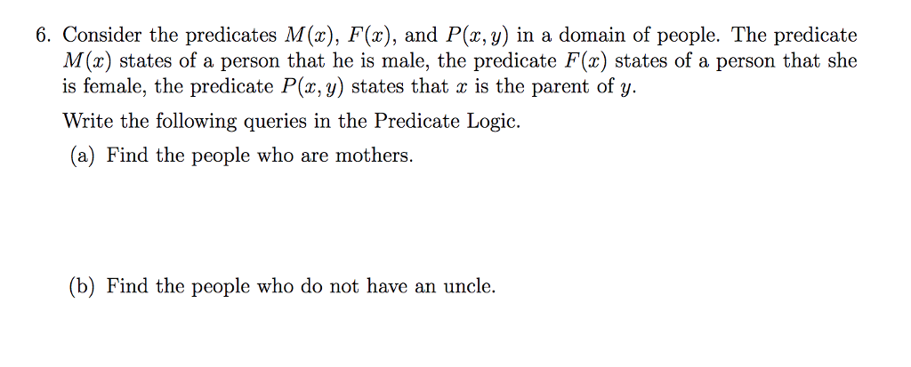 Solved 6 Consider The Predicates Mx Fx And Px Y In 