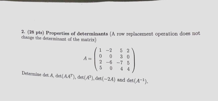 Solved 2. (28 pts) Properties of determinants (A row | Chegg.com