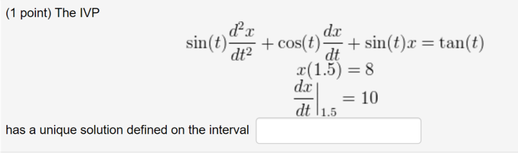 Solved The IVP sin (t)d^2 x/dt^2 + coa (t) dx/dt + sin (t) | Chegg.com